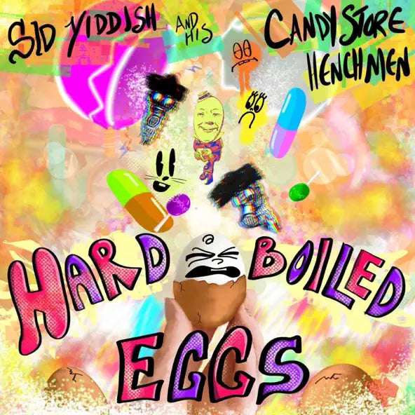 Sid Yiddish & His Candy Store Henchmen - Hard Boiled Eggs CD – Eroding Winds